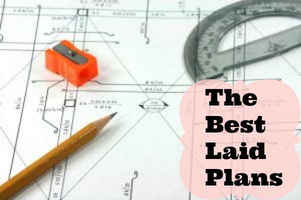 The Best Laid Plans